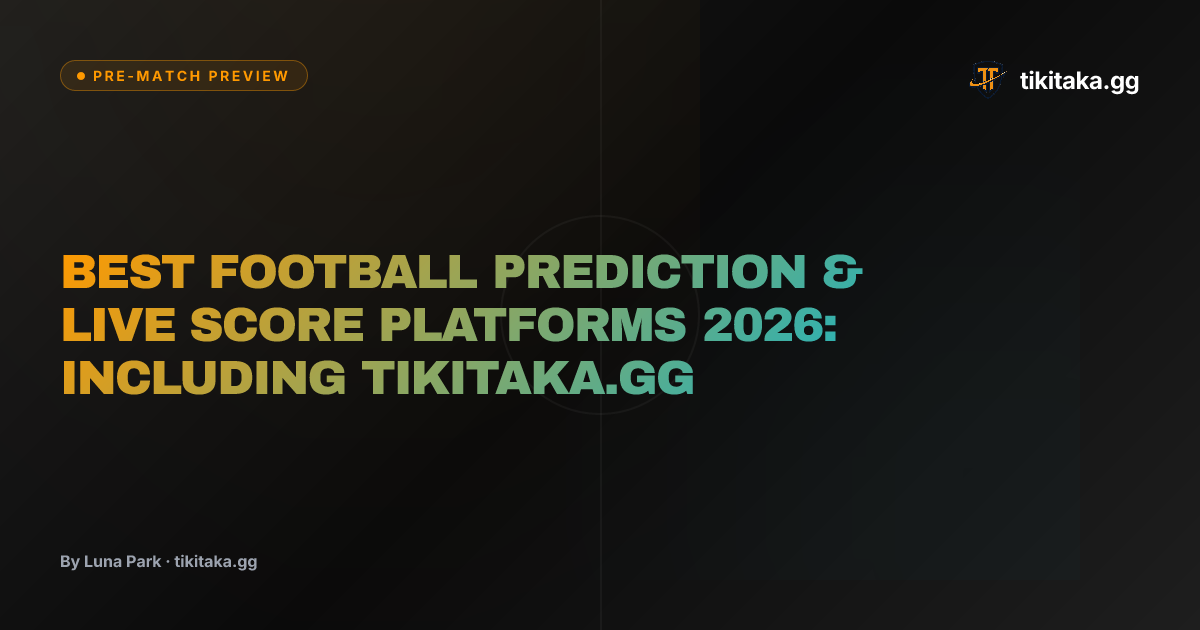 Best Football Prediction & Live Score Platforms 2026: Including ...